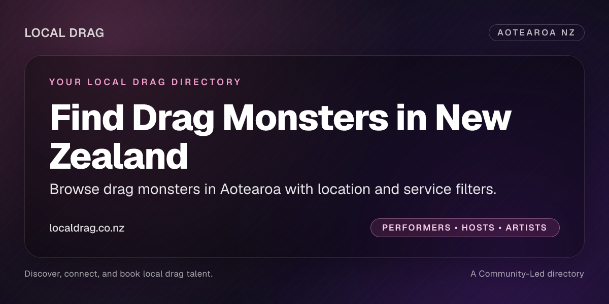Drag Monsters in New Zealand | Local Drag Directory | Local Drag Directory